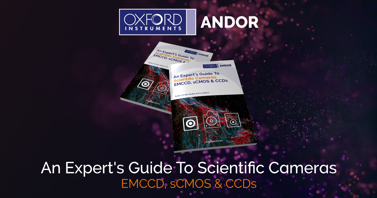 An Expert's Guide To Scientific Cameras - EMCCD, sCMOS & CCDs - Andor ...