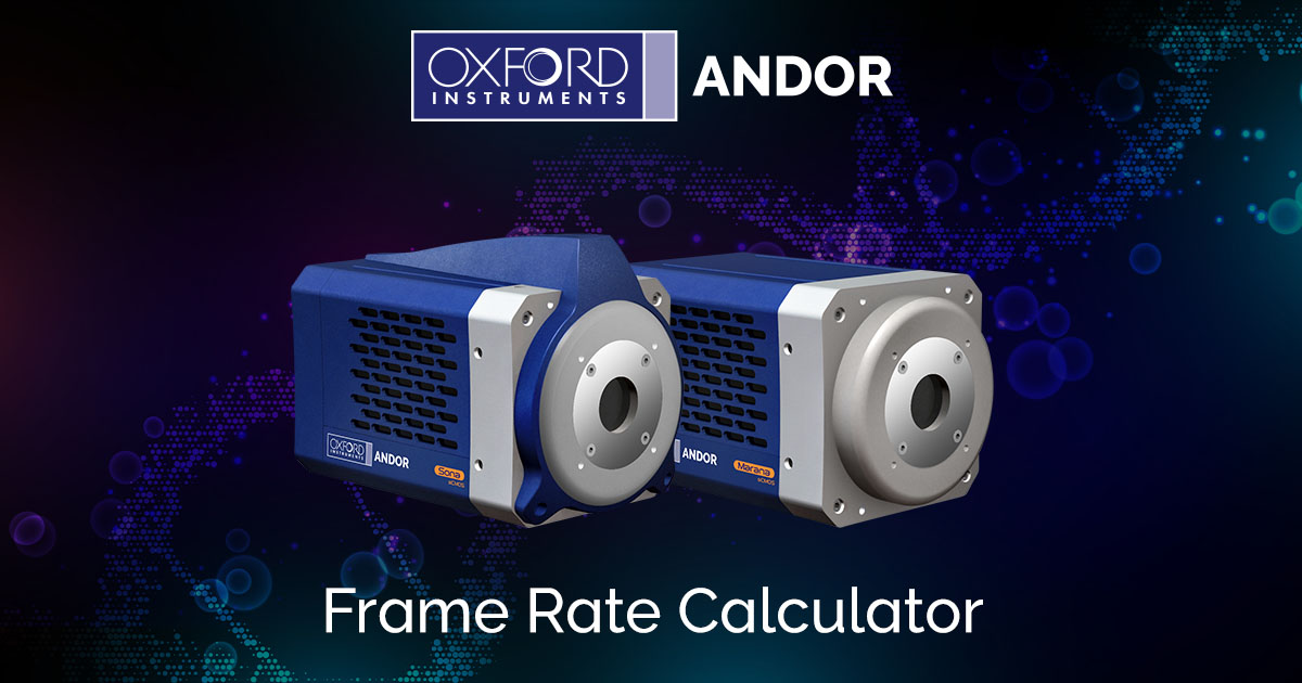 Frame Rate Calculator - Andor - Oxford Instruments