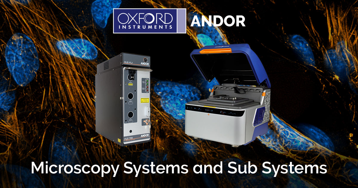 OEM Microscopy Systems - Andor - Oxford Instruments